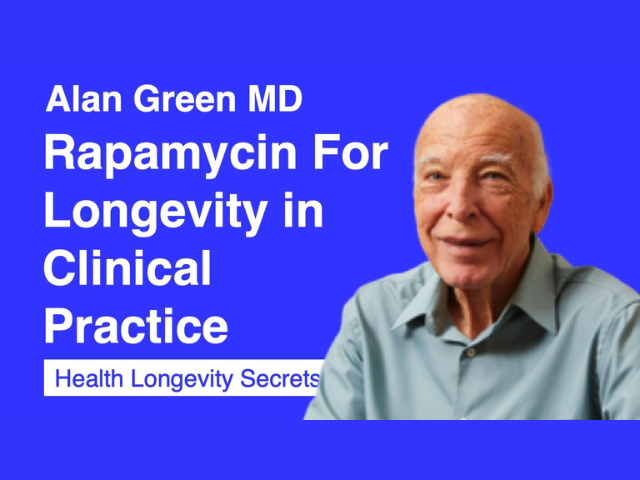 Alan Green MD: Rapamycin for Longevity in Clinical Practice - Robert ... Alan Green MD: Rapamycin for Longevity in Clinical Practice - Robert ...