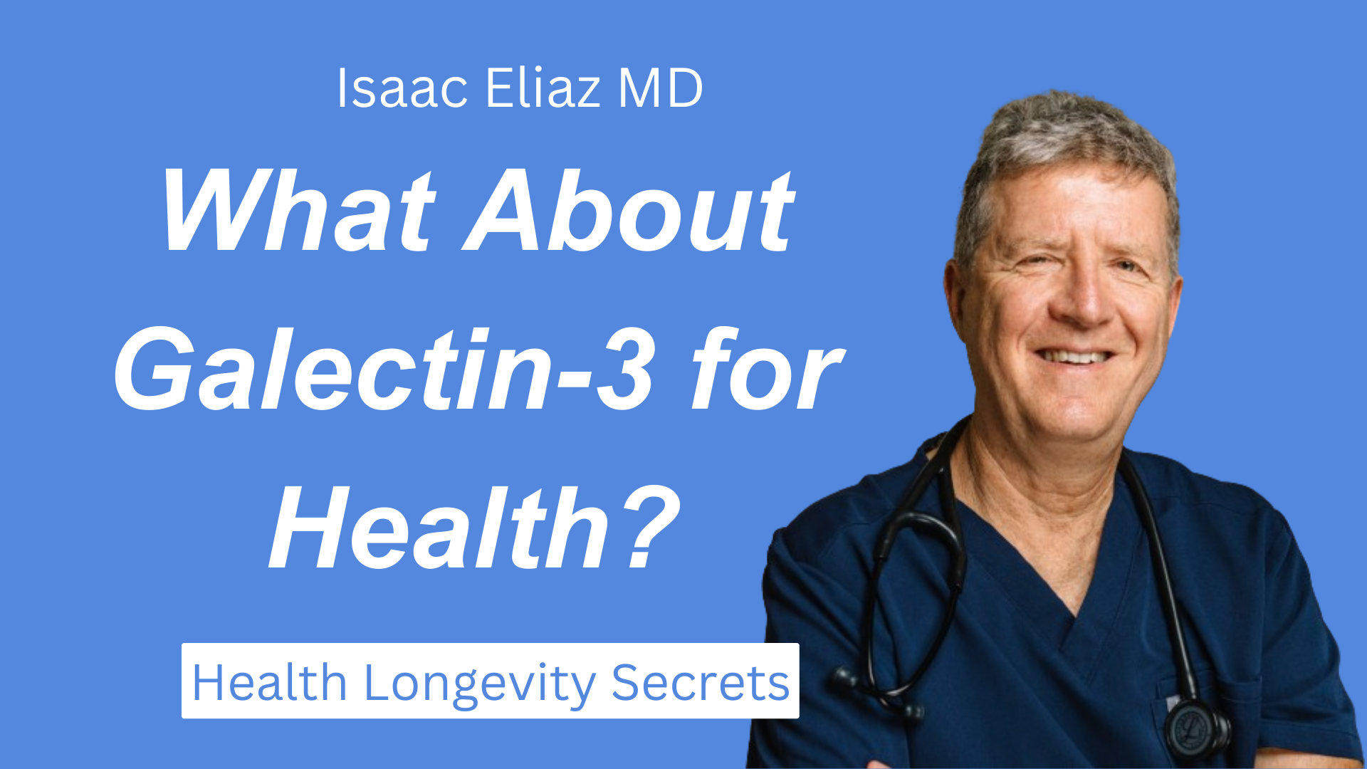What About Galectin-3 for Health? with Dr Isaac Eliaz - Robert Lufkin MD