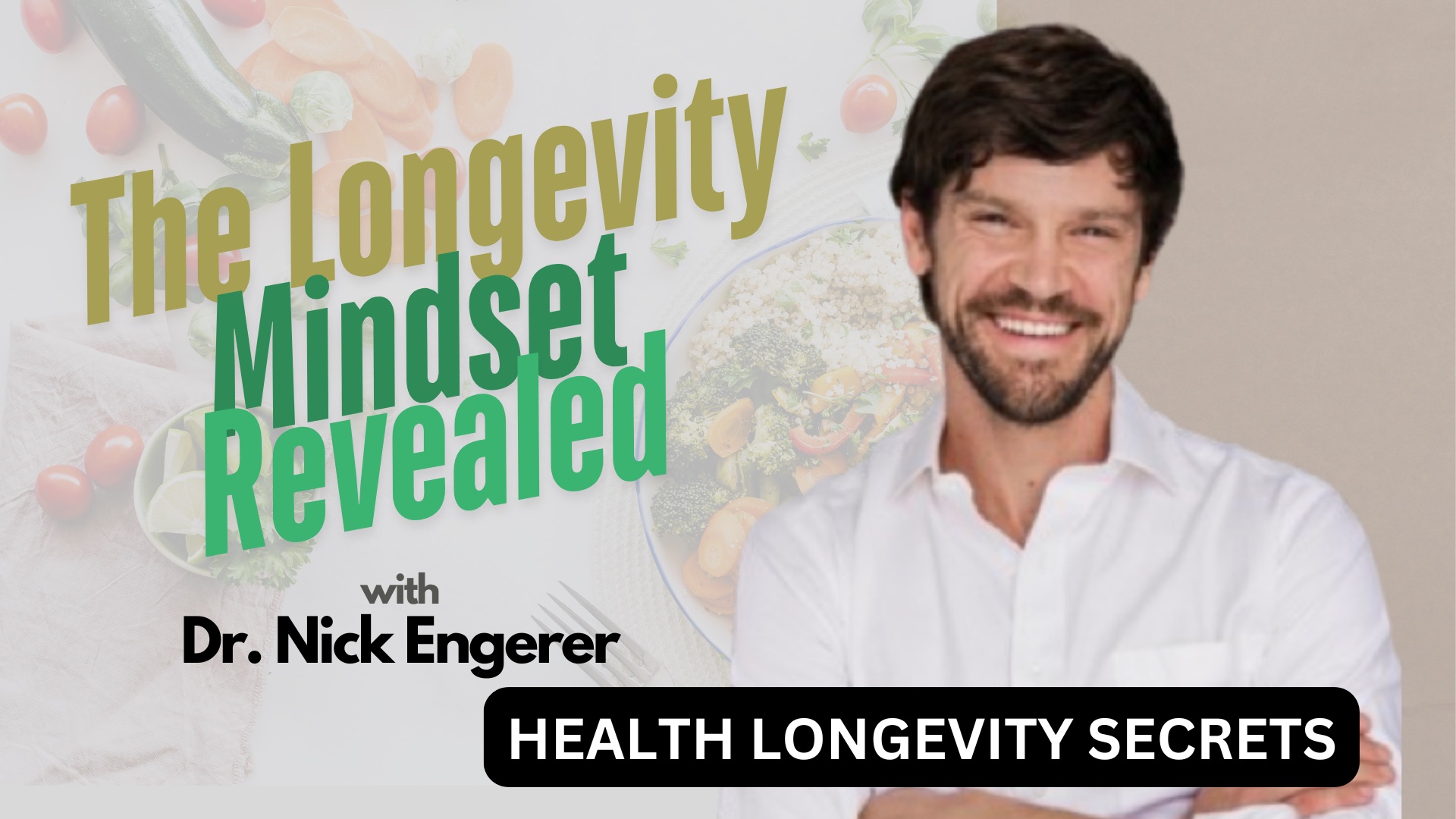 The Longevity Mindset with Dr. Nick Engerer - Robert Lufkin MD